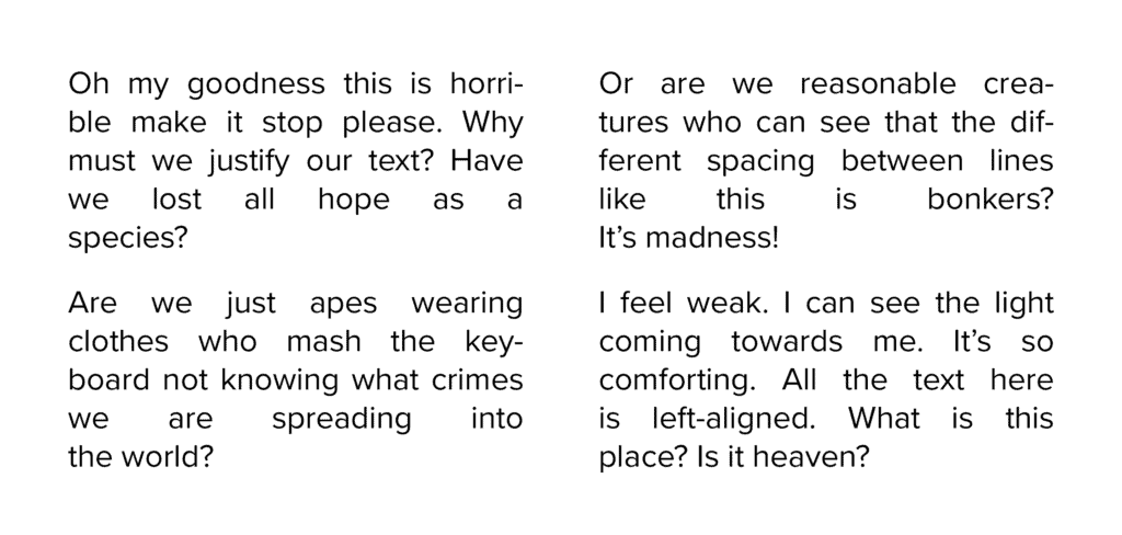 Never justify text: a justification - The Yardstick Agency